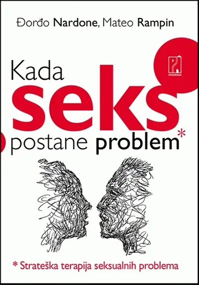 Kada seks postane problem: strateška terapija seksualnih problema