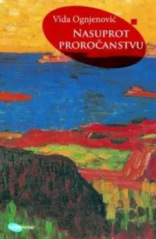 Nasuprot proročanstvu - Vida Ognjenović