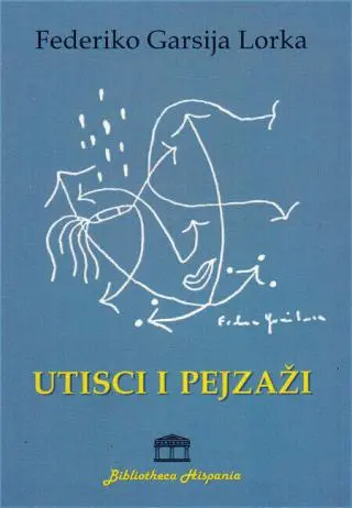 Utisci i pejzaži - Federiko Garsija Lorka