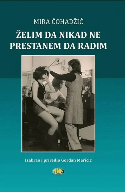 Želim da nikad ne prestanem da radim