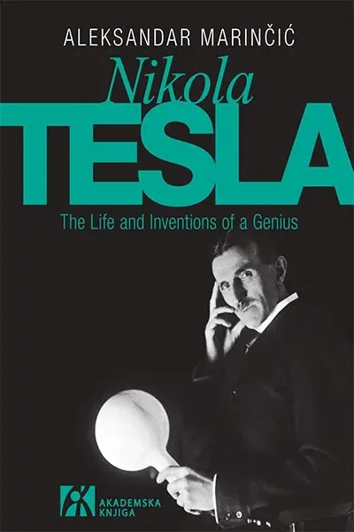 Nikola Tesla: The Life and Inventions of a Genius