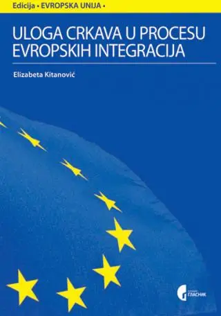 Uloga crkava u procesu evropskih integracija - Elizabeta Kitanović