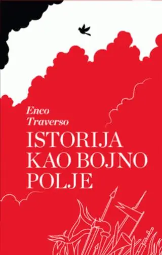 Istorija kao bojno polje - Enzo Traverso