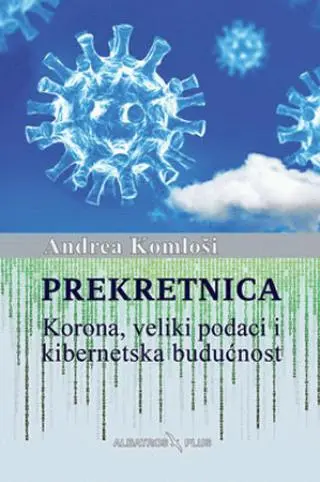 Prekretnica: korona, veliki podaci i kibernetska budućnost