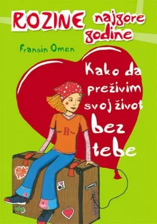 KAKO DA PREŽIVIM SVOJ ŽIVOT BEZ TEBE - Fransin Omen