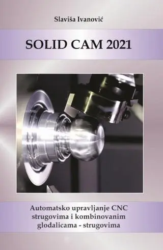 Solid CAM 2021: Automatsko upravljanje CNC strugovima i kombinovanim glodalicama - strugovima