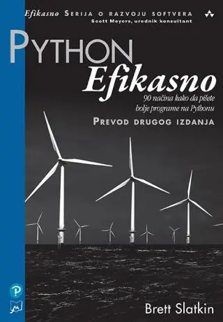 Python efikasno: 90 načina kako da pišete bolje programe na Pytonu