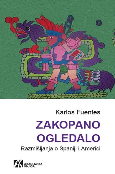 Zakopano ogledalo: razmišljanja o Španiji i Americi