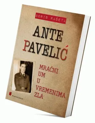 Ante Pavelić - Mračni um u vremenima zla