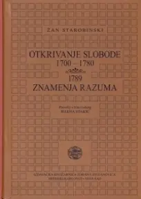 Otkrivanje slobode 1770-1780 - Žan Starobinski