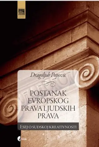 Postanak evropskog prava ljudskih prava - Dragoljub M. Popović