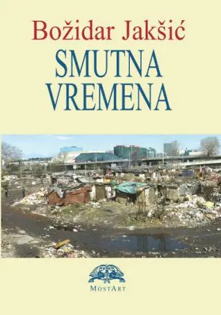 Smutna vremena - Božidar Jakšić