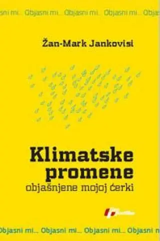 Klimatske promene objašnjene mojoj ćerki - Žan-Mark Jankovisi