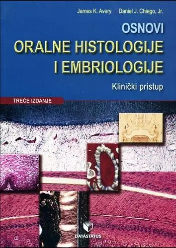 Osnovi oralne histologije i embriologije - Daniel J. Chiego, James K. Avery