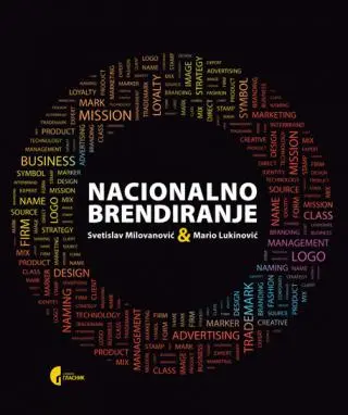 Nacionalno brendiranje - Mario Lukinović, Svetislav Milovanović