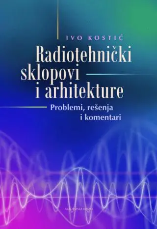 Radiotehnički sklopovi i arhitekture - Ivo Kostić
