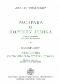 Rasprava o poreklu jezika &amp; Herderova Rasprava o poreklu jezika - Edvard Sapir, Johan Gotfrid Herder