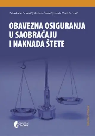 Obavezna osiguranja u saobraćaju i naknada štete - Zdravko Petrović, Vladimir Čolović, Nataša Mrvić-Petrović