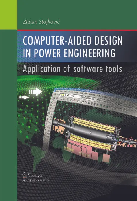 Computer-Aided Design in Power Engineering: application of software tools - Zlatan Stojković