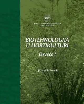 Biotehnologija u hortikulturi Drveće I - Ljiljana Radojević