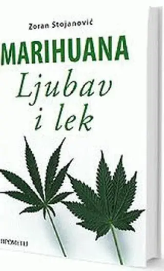 Marihuana : ljubav i lek - Zoran Stojanović