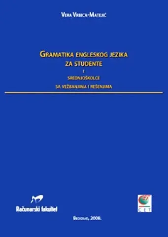 Gramatika engleskog jezika za studente i srednjoškolce - Vera Vrbica-Matejić