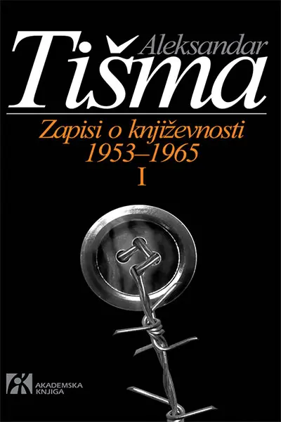 Zapisi o književnosti: (1953-1965). I tom