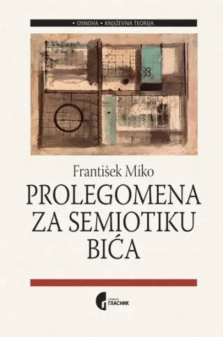 Prolegomena za semiotiku bića - František Miko