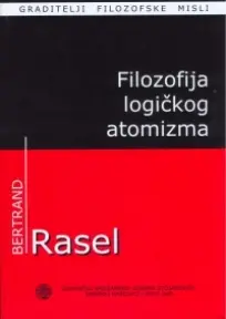 Filozofija logičkog atomizma - Bertrand Rasel