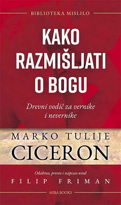 Kako razmišljati o bogu: Drevni vodič za vernike i nevernike