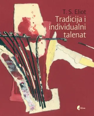 Tradicija i individualni talenat - T.S. Eliot