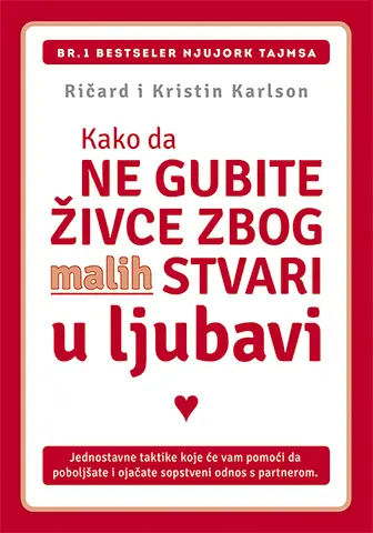 Kako da ne gubite živce zbog malih stvari: u ljubavi