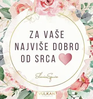 Za vaše najviše dobro od srca