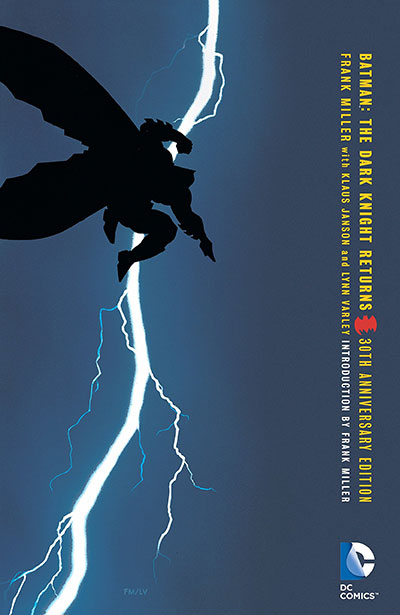 Batman: The Dark Knight Returns - 30th Anniversary Edition