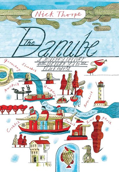 The Danube: A Journey Upriver From The Black Sea To The Black Forest