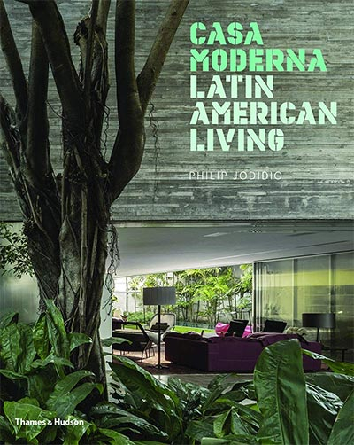 Casa Moderna: Latin American Living