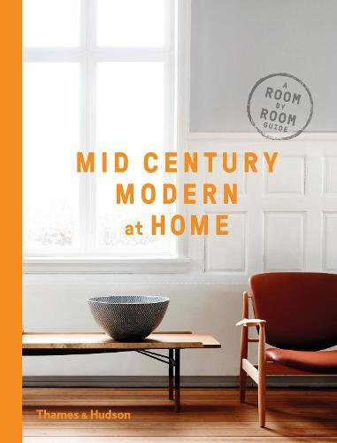 Mid-Century Modern At Home: A Room-By-Room Guide