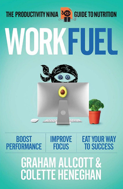 Work Fuel: The Productivity Ninja Guide To Nutrition