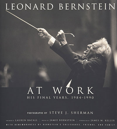 Leonard Bernstein At Work: The Final Years, 1984-1990