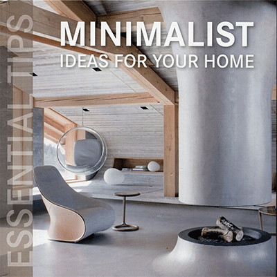 Minimalist Ideas For Your Home: Essential Tips