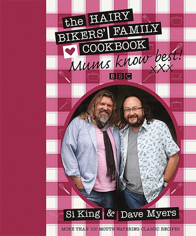 Mums Know Best: The Hairy Bikers' Family Cookbook