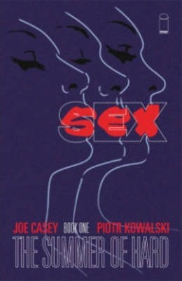 Sex, Vol. 1: Summer Of Hard