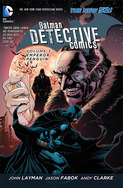 Batman Detective Comics Volume 3: Emperor Penguin (The New 52)