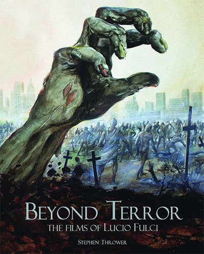 Beyond Terror: The Films Of Lucio Fulci