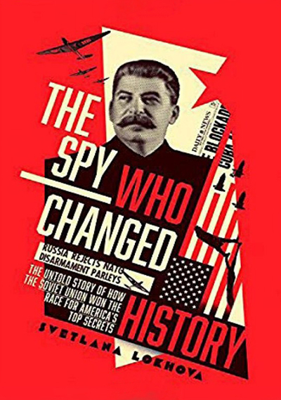 The Spy Who Changed History