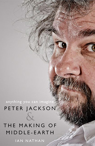 Anything You Can Imagine: Peter Jackson And The Making Of Middle-Earth