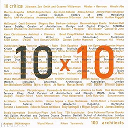 10x10: 10 Critics, 100 Architects