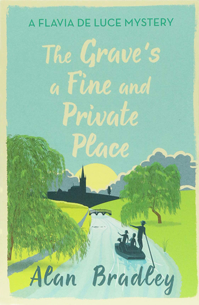 The Grave's A Fine And Private Place: A Flavia De Luce Mystery Book 9