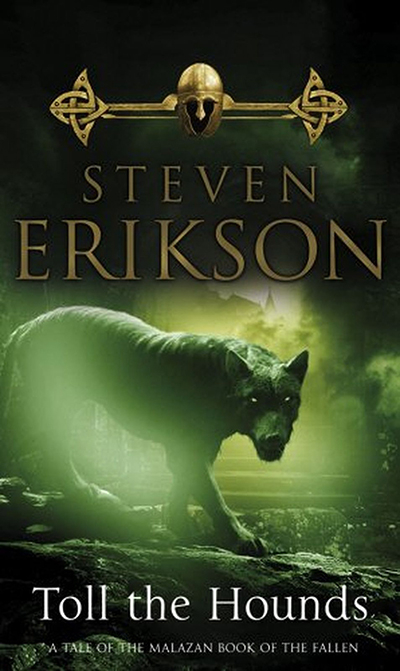 Toll The Hounds (Book 8 Of The Malazan Book Of The Fallen)