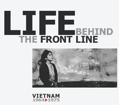 Life Behind The Front Line - Vietnam 1964 To 1975